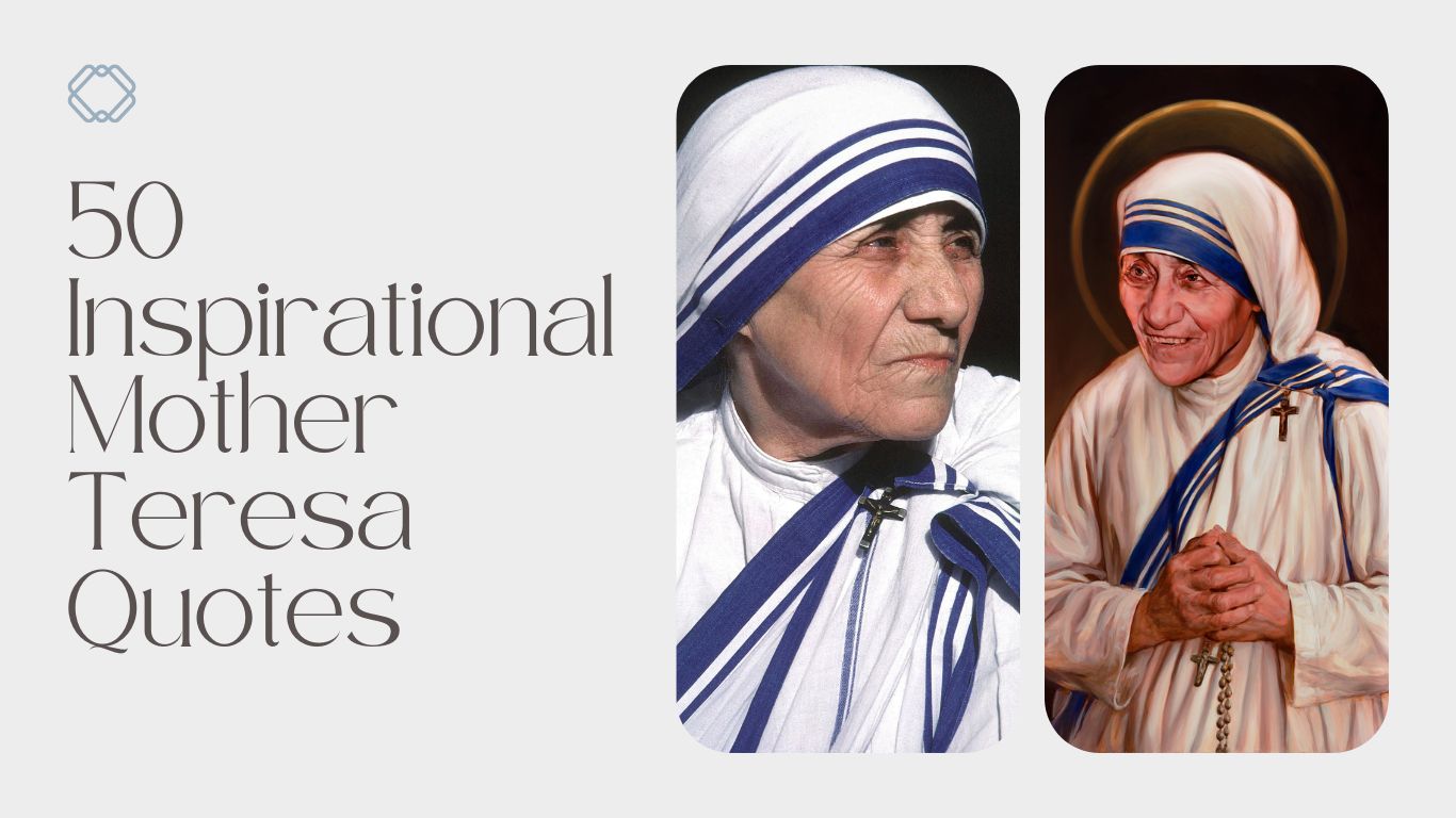 Embracing Compassion 50 Inspirational Mother Teresa Quotes