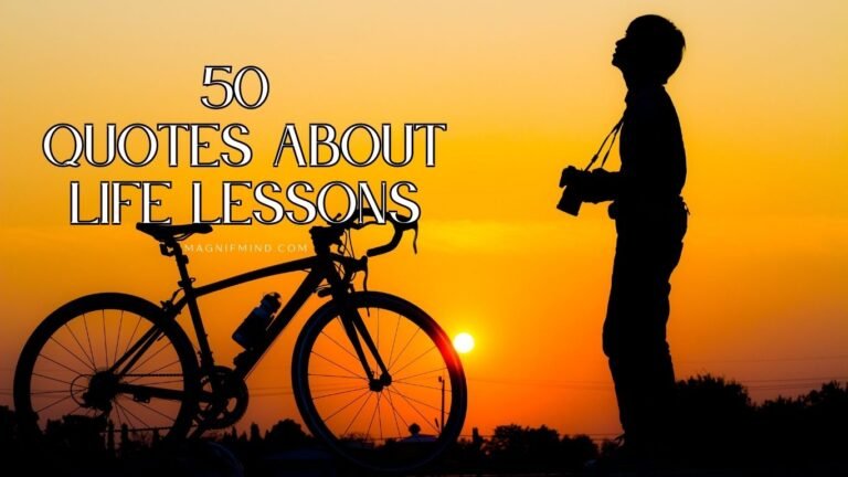 50 Mind-Blowing Quotes About Life Lessons That'll Rock Your World