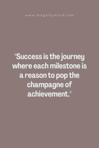 Celebrating Success Quotes: A Guide to Acknowledging Milestones